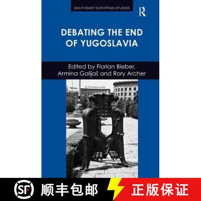 【3-4周达】精装 Debating the End of Yugoslavia [9781409467113]