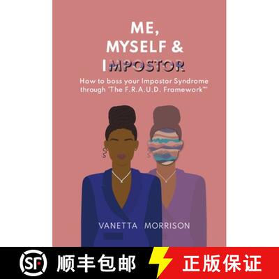 【3-4周达】Me, Myself and Impostor: How to boss your Impostor Syndrome through 'The F.R.A.U.D. Framew... [9781739693008]