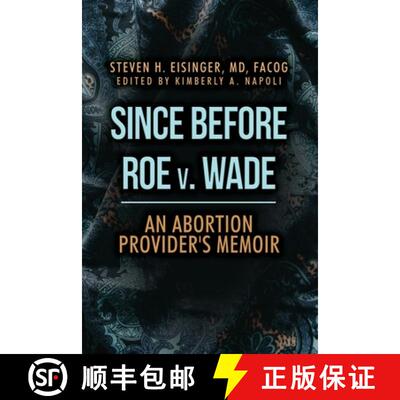 【3-4周达】Since Before Roe v. Wade: An Abortion Provider's Memoir [9798894993096]
