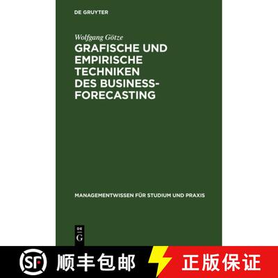 【3-4周达】Grafische und empirische Techniken des Business-Forecasting: Lehr- Und UEbungsbuch Fur Bet... [9783486255140]
