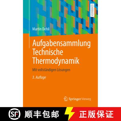 【3-4周达】Aufgabensammlung Technische Thermodynamik: Mit vollständigen Lösungen (3. Aufl. 2024) [9783658442415]