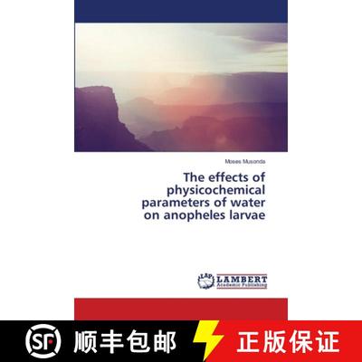 【3-4周达】The effects of physicochemical parameters of water on anopheles larvae [9786200219435]
