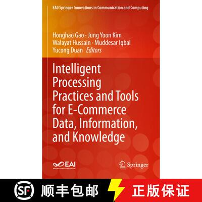 【3-4周达】Intelligent Processing Practices and Tools for E-Commerce Data, Information, and Knowledge [9783030783051]