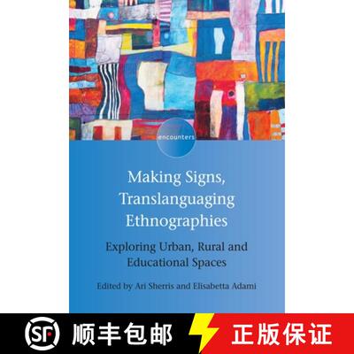 【3-4周达】精装 Making Signs, Translanguaging Ethnographies : Exploring Urban, Rural and Educational ... [9781788921916]