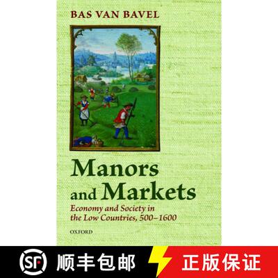 【3-4周达】Manors and Markets: Economy and Society in the Low Countries 500-1600 [9780198783756]