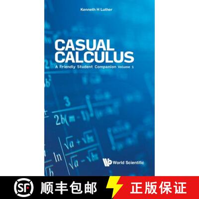 【3-4周达】精装 Casual Calculus: A Friendly Student Companion (In 3 Volume) - Volume 1 [9789811223921]