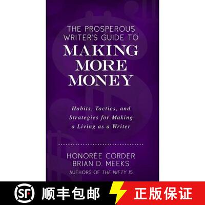 【3-4周达】The Prosperous Writer's Guide to Making More Money: Habits, Tactics, and Strategies for Ma... [9780998073163]