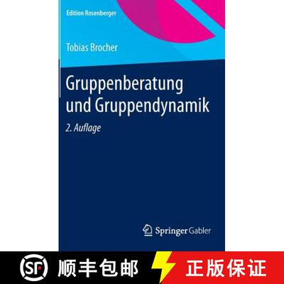 【3-4周达】Gruppenberatung und Gruppendynamik (2. Aufl. 2015. Nachdruck 2015) [9783658078355]