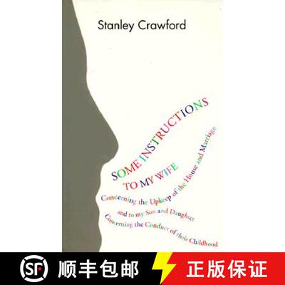 【3-4周达】Some Instructions to My Wife : Concerning the Upkeep of the House and Marriage, and to My ... [9780916583156]