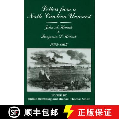 【3-4周达】精装 Letters from a North Carolina Unionist: John a Hedrick to Benjamin S. Hedrick, 1862-1865 [9780865262959]
