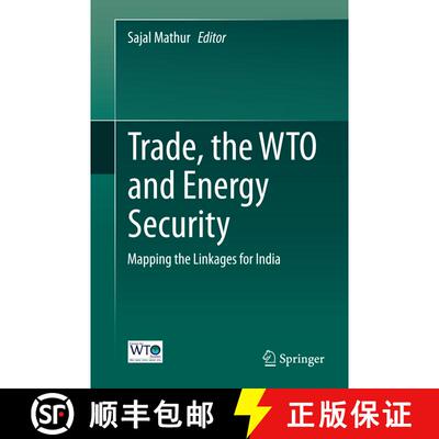 【3-4周达】精装 Trade, the WTO and Energy Security : Mapping the Linkages for India [9788132219545]