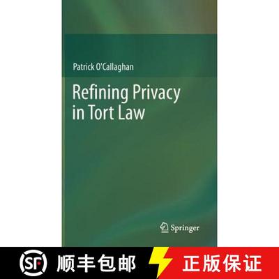 【3-4周达】Refining Privacy in Tort Law [9783642318832]
