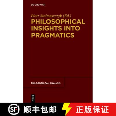 【3-4周达】精装 Philosophical Insights into Pragmatics [9783110623765]