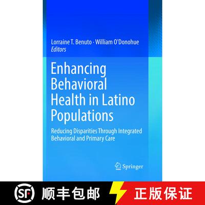 【3-4周达】Enhancing Behavioral Health in Latino Populations : Reducing Disparities Through Integrate... [9783319826035]