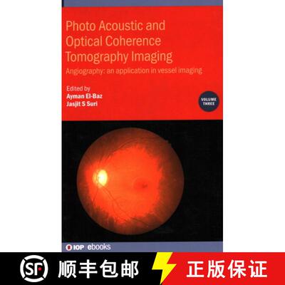 【3-4周达】精装 Photo Acoustic and Optical Coherence Tomography Imaging, Volume 3 : Angiography: an a... [9780750320580]