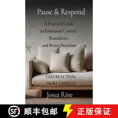 【3-4周达】Pause & Respond: A Practical Guide to Emotional Control, Boundaries, and Better Decisions [9798218931254]