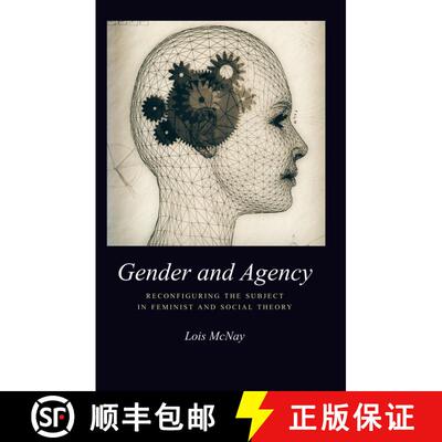 【3-4周达】Gender And Agency - Reconfiguring The Subject In Feminist And Social Theory [Wiley社会学] [9780745613499]