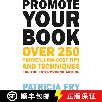 【3-4周达】Promote Your Book: Over 250 Proven, Low-Cost Tips and Techniques for the Enterprising Author [9781581158571]