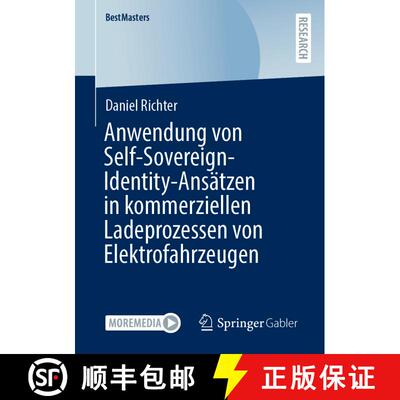 【3-4周达】Anwendung von Self-Sovereign-Identity-Ansätzen in kommerziellen Ladeprozessen von Elektro... [9783658362324]
