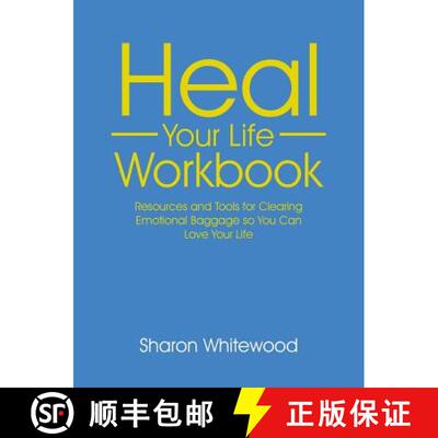 【3-4周达】Heal Your Life Workbook: Resources and Tools for Clearing Emotional Baggage so You Can Lov... [9781452525563]