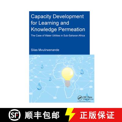 【3-4周达】精装 Capacity Development for Learning and Knowledge Permeation: The Case of Water Utiliti... [9781138381667]