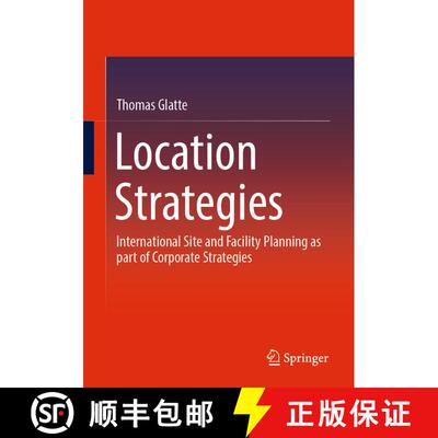 【3-4周达】Location Strategies: International Site and Facility Planning as part of Corporate Strategies [9783658424169]