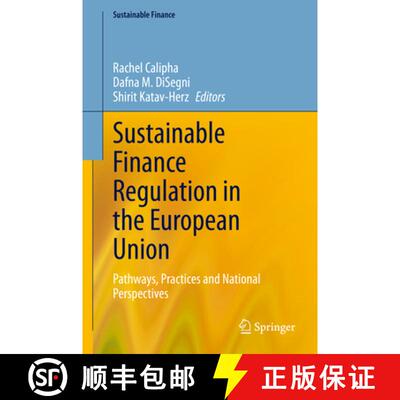 【3-4周达】精装 Sustainable Finance Regulation in the European Union: Pathways, Practices and Nationa... [9783031883910]