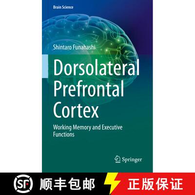 【3-4周达】精装 Dorsolateral Prefrontal Cortex : Working Memory and Executive Functions [9789811972676]