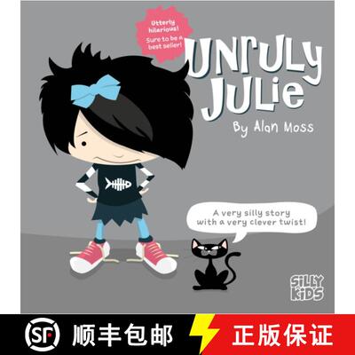 【3-4周达】Unruly Julie: Part of Silly Kids fun rhyming picture books for 4-7 year olds. [9781836281191]