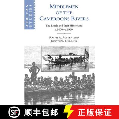 【3-4周达】Middlemen of the Cameroons Rivers: The Duala and their Hinterland, c.1600–c.1960 - Middle... [9780521566643]