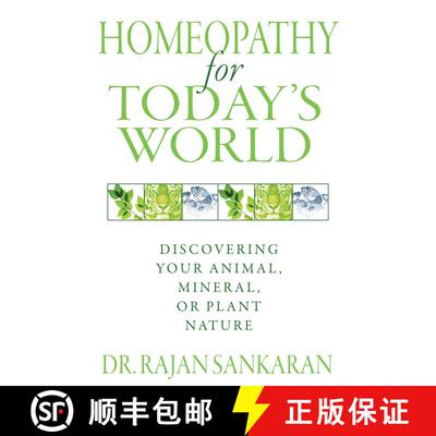 【3-4周达】Homeopathy for Today's World: Discovering Your Animal, Mineral, or Plant Nature [9781594774034]