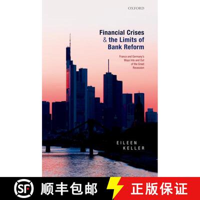 【3-4周达】精装 Financial Crises and the Limits of Bank Reform: France and Germany's Ways Into and Ou... [9780198870746]