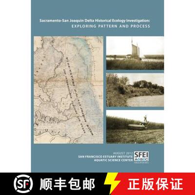 【3-4周达】Sacramento-San Joaquin Delta Historical Ecology Investigation: Exploring Pattern and Process [9780615942186]