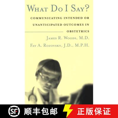 【3-4周达】精装 What Do I Say? Communicating Intended Or Unanticipated Outcomes In Obstetrics [Wiley... [9780787966546]