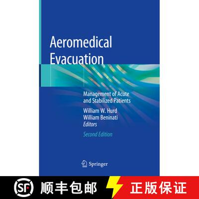 【3-4周达】Aeromedical Evacuation: Management of Acute and Stabilized Patients (Second Edition 2019) ... [9783030159023]