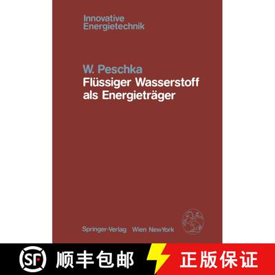 【3-4周达】Flüssiger Wasserstoff als Energieträger : Technologie und Anwendungen [9783709187494]