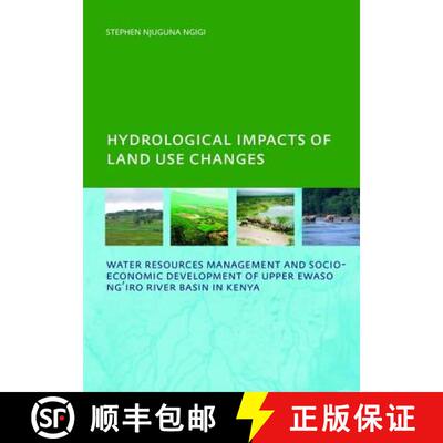 【3-4周达】精装 Hydrological Impacts of Land Use Changes on Water Resources Management and Socio-Econ... [9781138468689]