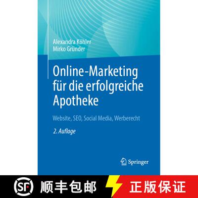 【3-4周达】Online-Marketing für die erfolgreiche Apotheke: Website, SEO, Social Media, Werberecht (2... [9783662689714]