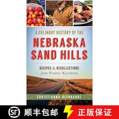 【3-4周达】精装 A Culinary History of the Nebraska Sand Hills: Recipes & Recollections from Prairie K... [9781540224842]