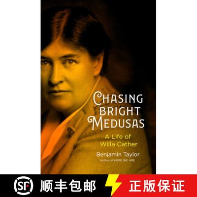 【3-4周达】Chasing Bright Medusas: A Life of Willa Cather [9780593298824]