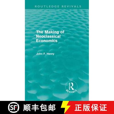 【3-4周达】精装 The Making of Neoclassical Economics (Routledge Revivals) [9780415618618]