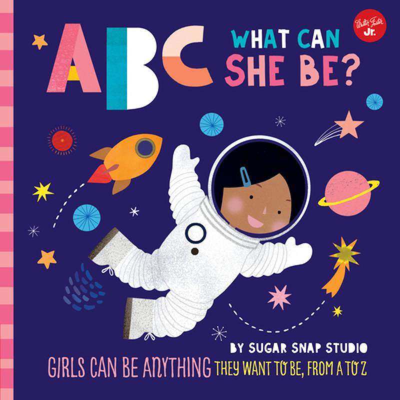 预订 ABC for Me: ABC What Can She Be?: Girls Can Be Anything They Want to ...