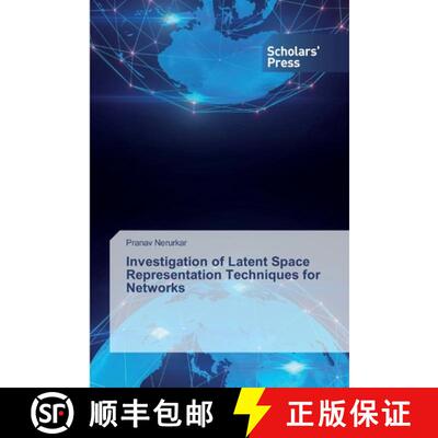 预订 Investigation of Latent Space Representation Techniques for Networks [9786138913139]