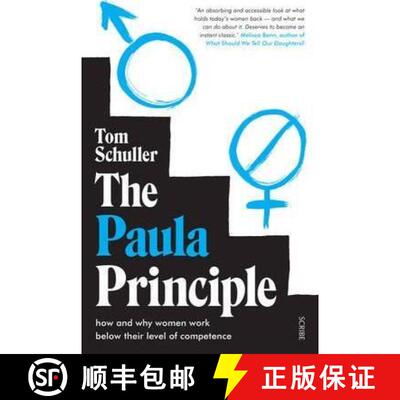 【3-4周达】The Paula Principle : how and why women work below their level of competence [9781911344018]
