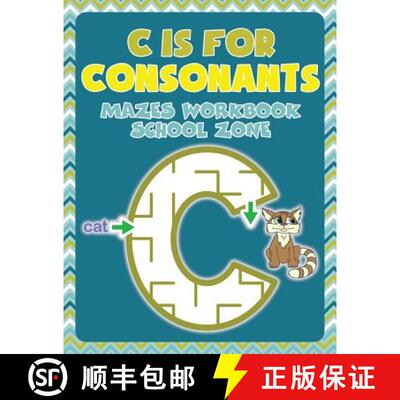 【3-4周达】C is for Consonants: Mazes Workbook School Zone [9781682604373]