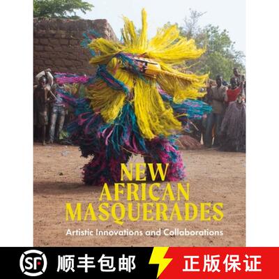 【3-4周达】New African Masquerades: Artistic Innovations and Collaborations [9780300279955]