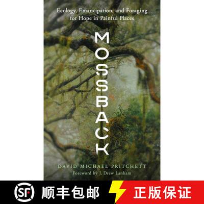 【3-4周达】Mossback : Ecology, Emancipation, and Foraging for Hope in Painful Places [9781595349910]