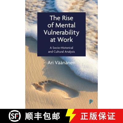 【2-3周达】The Rise of Mental Vulnerability at Work: A Socio-Historical and Cultural Analysis [9781447359432]