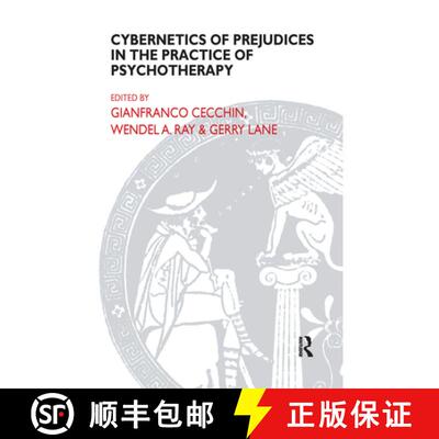 【3-4周达】精装 Cybernetics of Prejudices in the Practice of Psychotherapy [9780367104672]