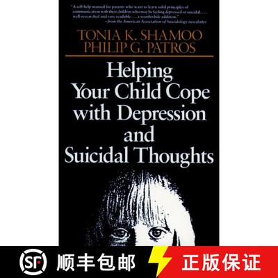 【3-4周达】Helping Your Child Cope With Depression And Suicidal Thoughts, Revised  (Revised Paper Edi... [9780787908447]